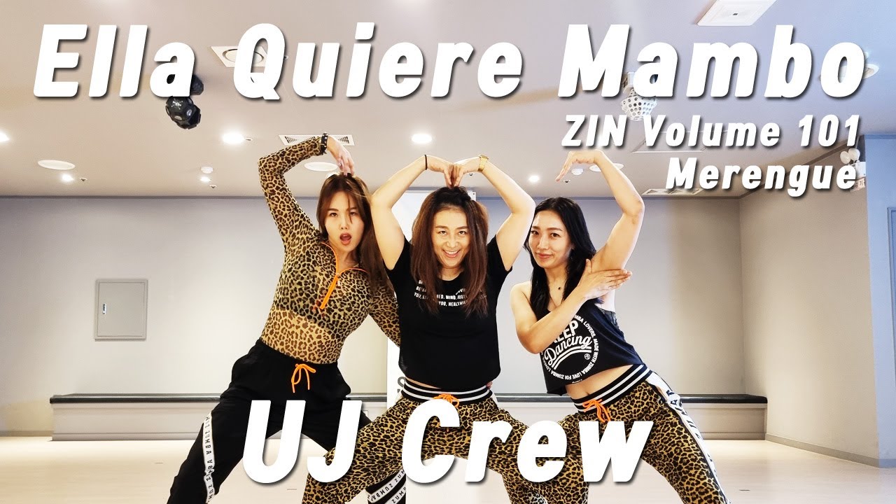 ZIN 101 / 진볼륨101 / Ella Quiere Mambo / Merengue / Zumba / 줌바 / 홈트 / UJ Crew / UJ Studio - YouTube