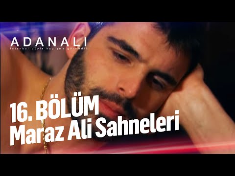 16. Bölümün Maraz Ali  Sahneleri | Adanalı