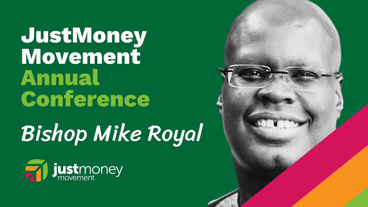 Bishop Mike Royal - JustMoney National Conference - YouTube