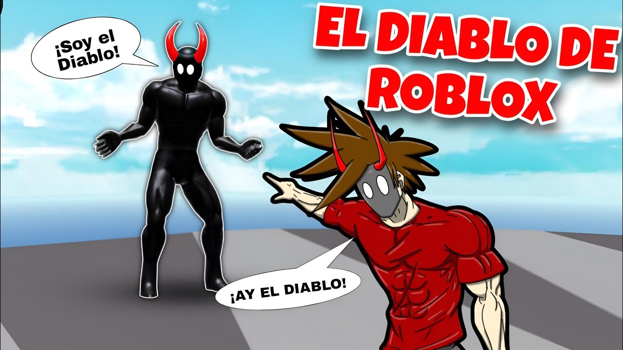 EL DIABLO DE ROBLOX ANDA SUELTO | ROBLOX - YouTube