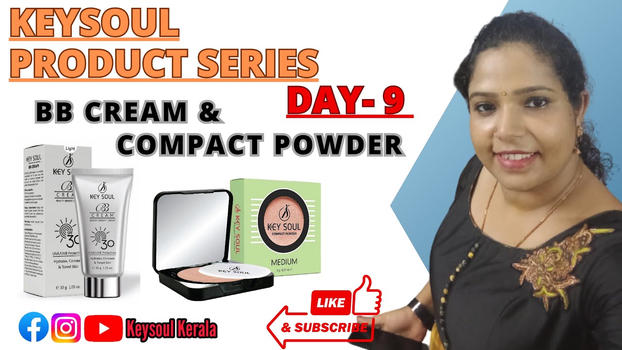 Keysoul Product Series, Day 9 - BB Cream & Compact Powder | Neha Menon ...
