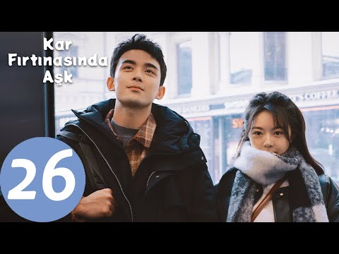 Kar Fırtınasında Aşk | 26. Bölüm | Amidst a Snowstorm of Love | 在暴雪时分 | Wu Lei, Zhao Jinmai