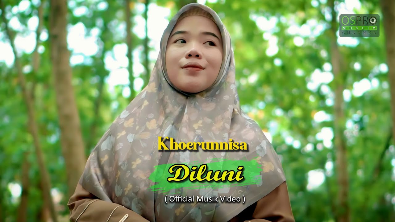 KHOERUNNISA - DILUNI (OFFICIAL MUSIC VIDEO) - YouTube