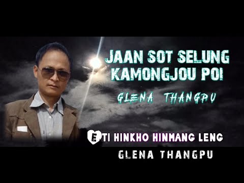 GLENA THANGPU||JAANSOT SELUNG KAMONGJOU POI