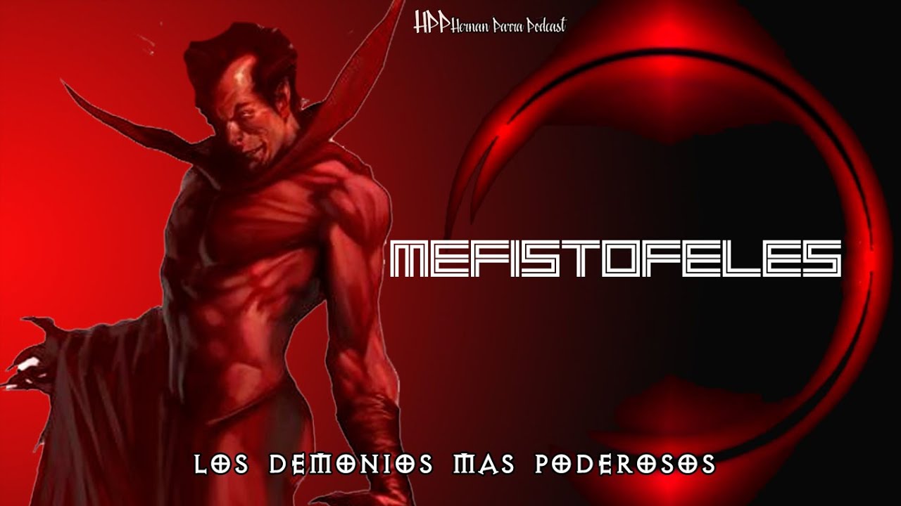 Mefistófeles Hernan Parra Podcast Los Demonios Mas Poderosos - YouTube