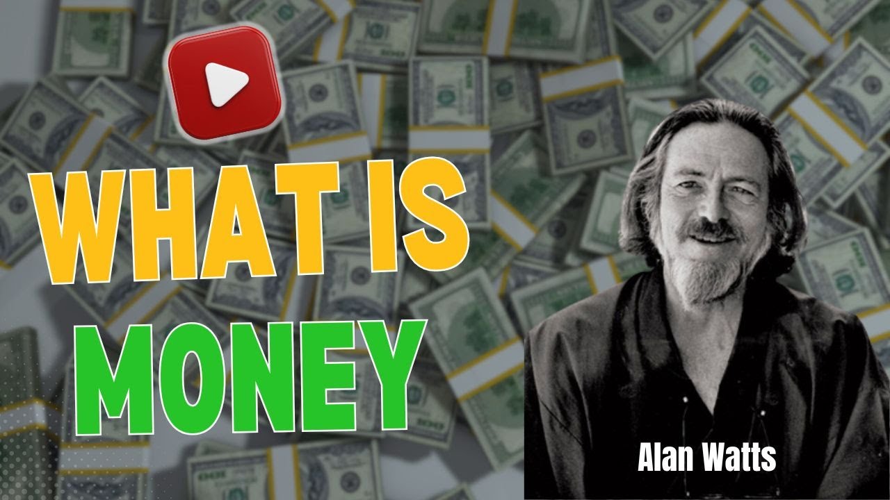 What is Money - Alan Watts - Lecture. - YouTube