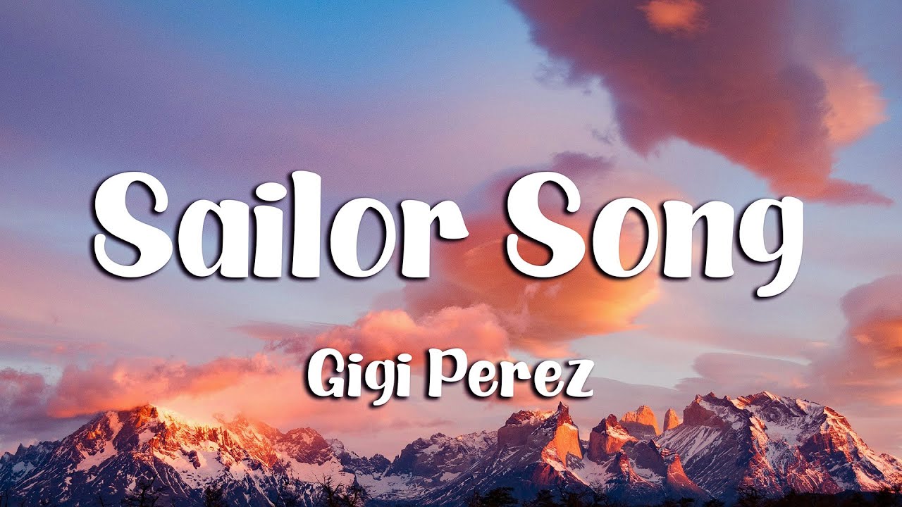Gigi Perez - Sailor Song (Lyrics) - YouTube