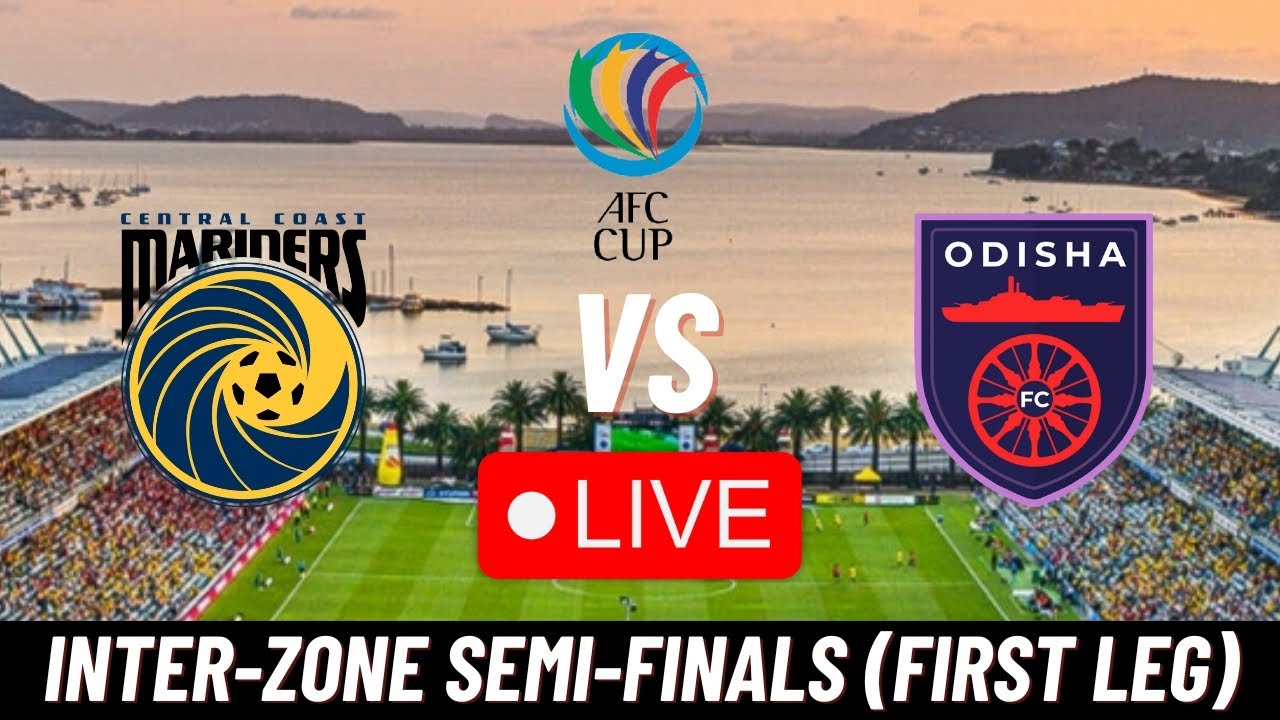 🔴Odisha VS Central Coast Mariners Match Live | OFC VS CCM Match Live ...