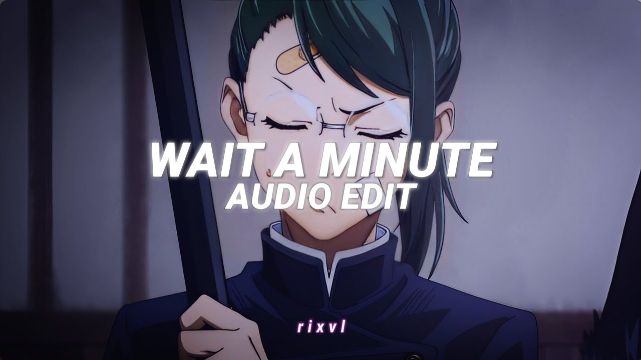 wait a minute - willow smith | edit audio - YouTube