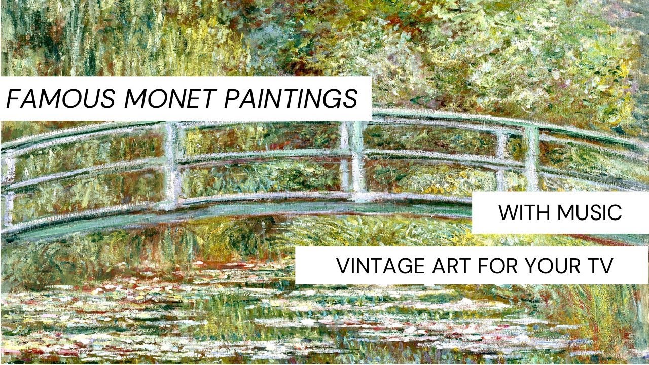 Vintage Art for TV | 2 Hours WITH MUSIC | Monet Paintings | Monet ...
