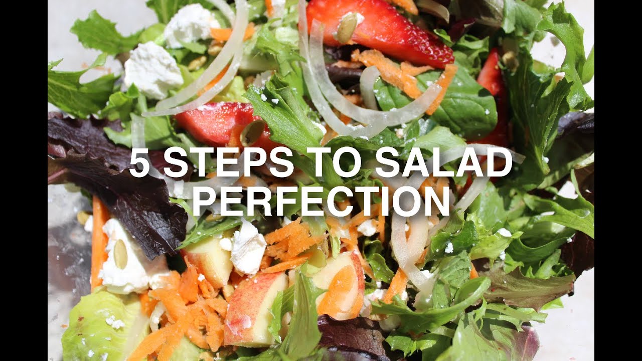 How to make the perfect salad every time! - YouTube