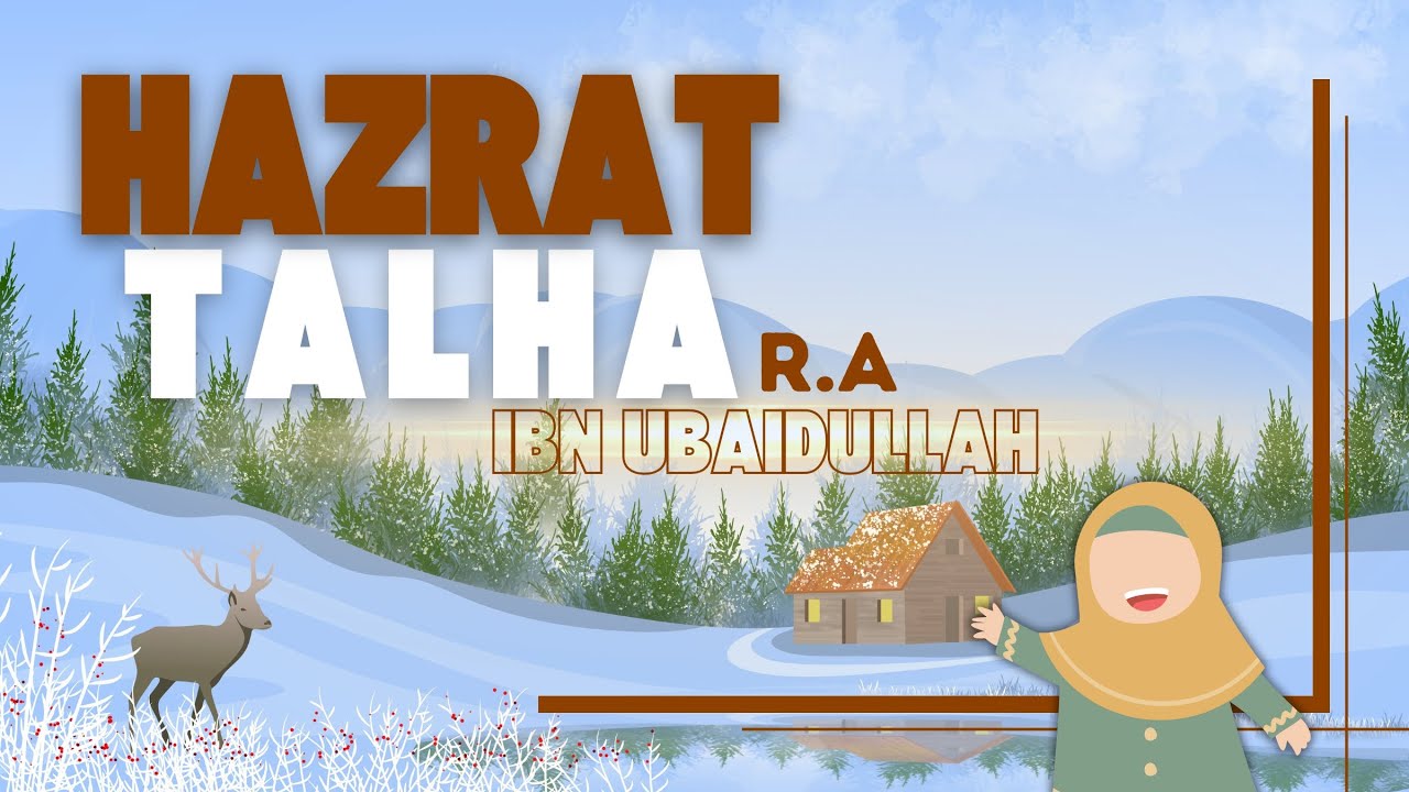 Talha Ibn Ubaidullah | Companions of the Prophet | Episode 14 - YouTube