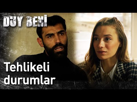 Duy Beni | Tehlikeli Durumlar