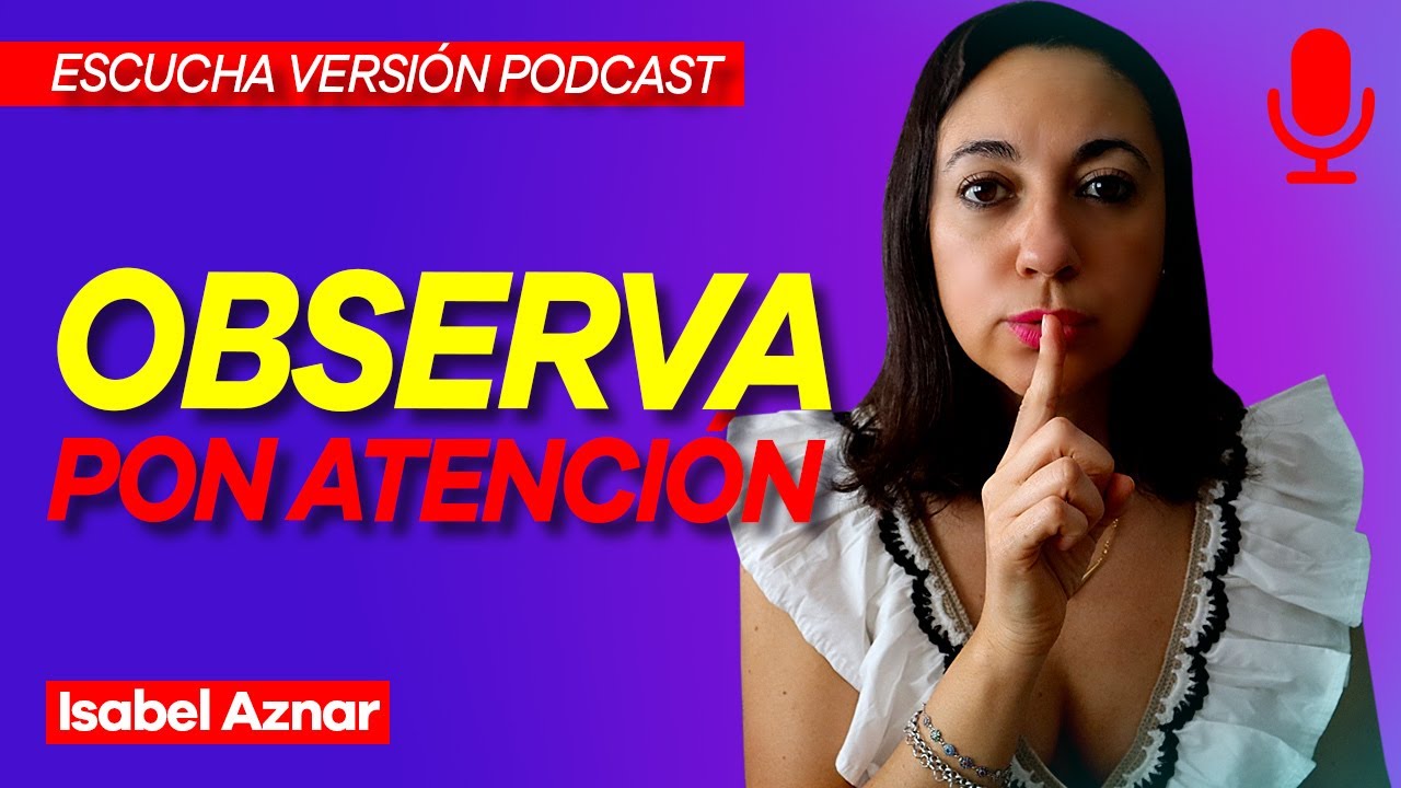 La Importancia De Observar|MIRALO AHORA| (Ver, Oir Y Callar) - YouTube