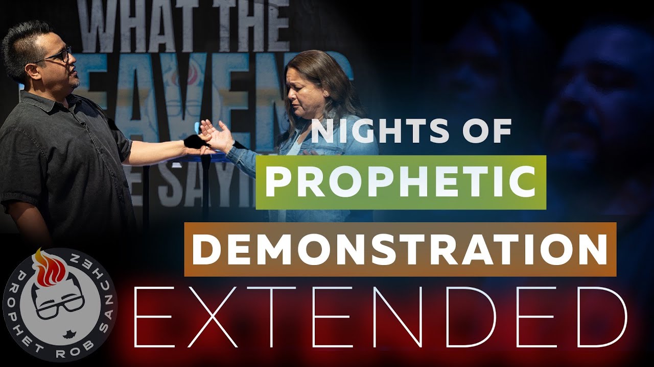 Nights of Prophetic Demonstration EXTENDED on What the Heavens are ...