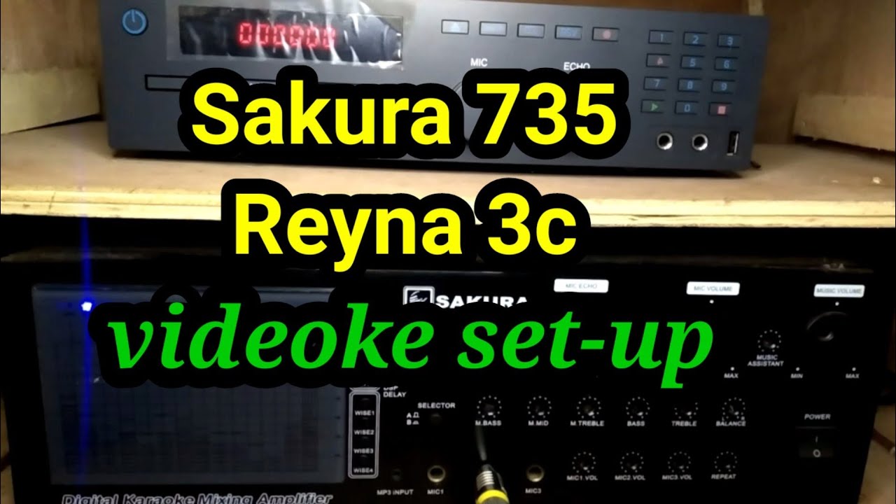 videoke Sakura 735, at Reyna 3c set-up @THREEKKKOFFICIALVLOG03 - YouTube