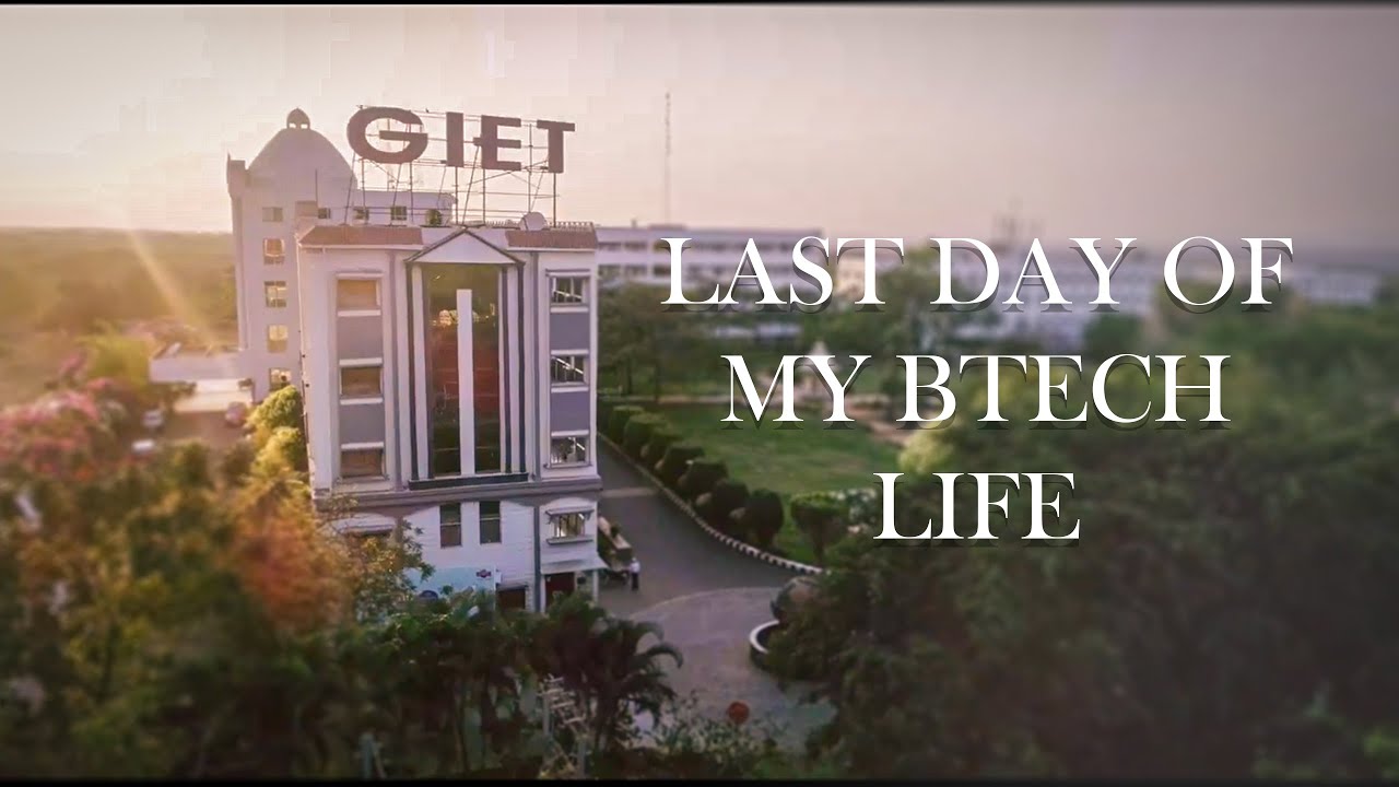 LAST DAY OF MY BTECH LIFE IN GIET COLLEGE - YouTube