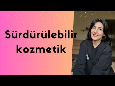 Sürdürülebilir kozmetik için nerden başlayalım?