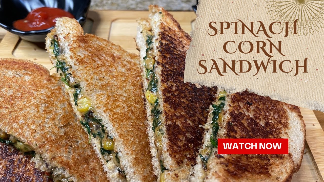 Spinach Corn Sandwich | Iron Rich sandwich | Kids LunchBox - YouTube