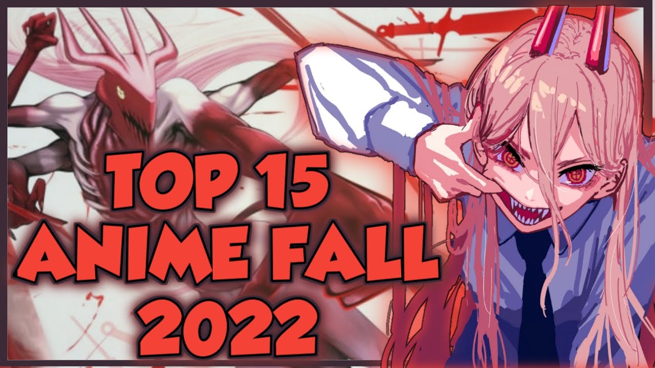 TOP 15 ANIME FALL 2022 // TOP ANIME OCTOBER 2022 - YouTube