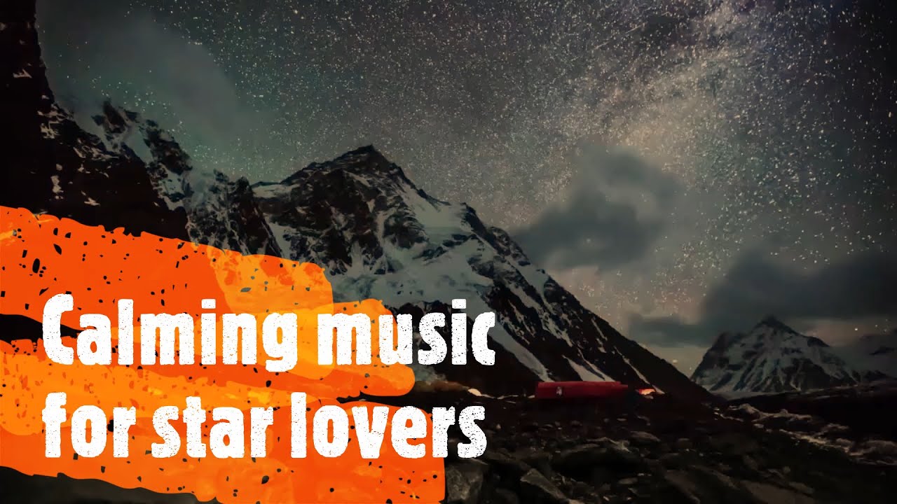 Calming, Chill out images of the starry night sky - YouTube