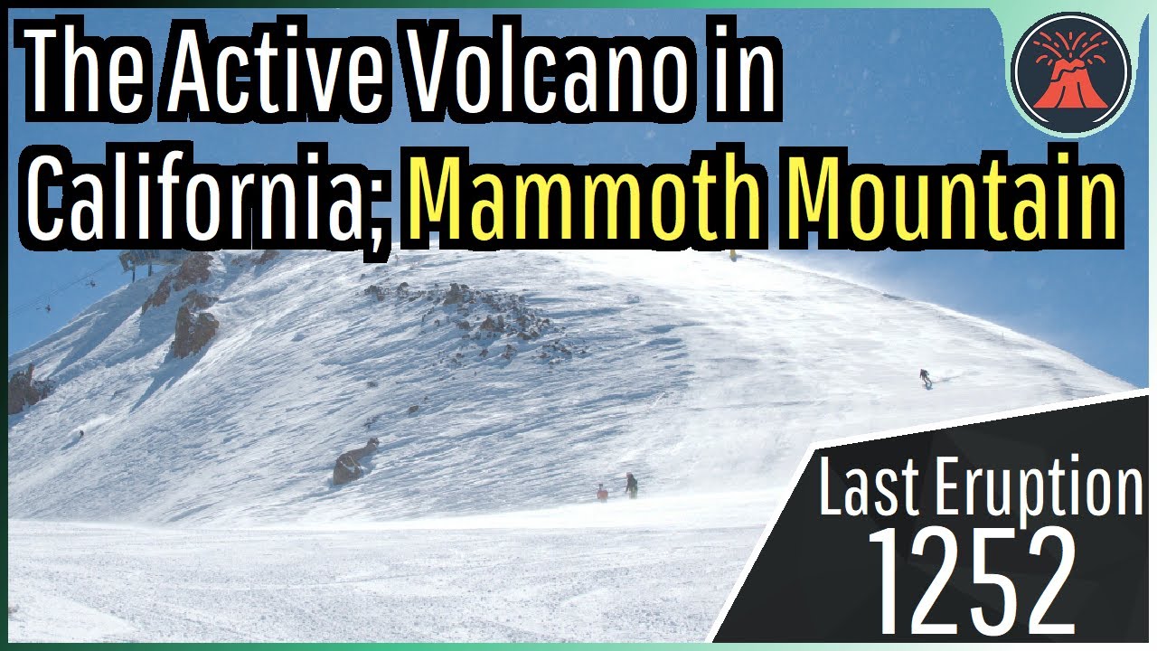 The Active Volcano in California; Mammoth Mountain - YouTube