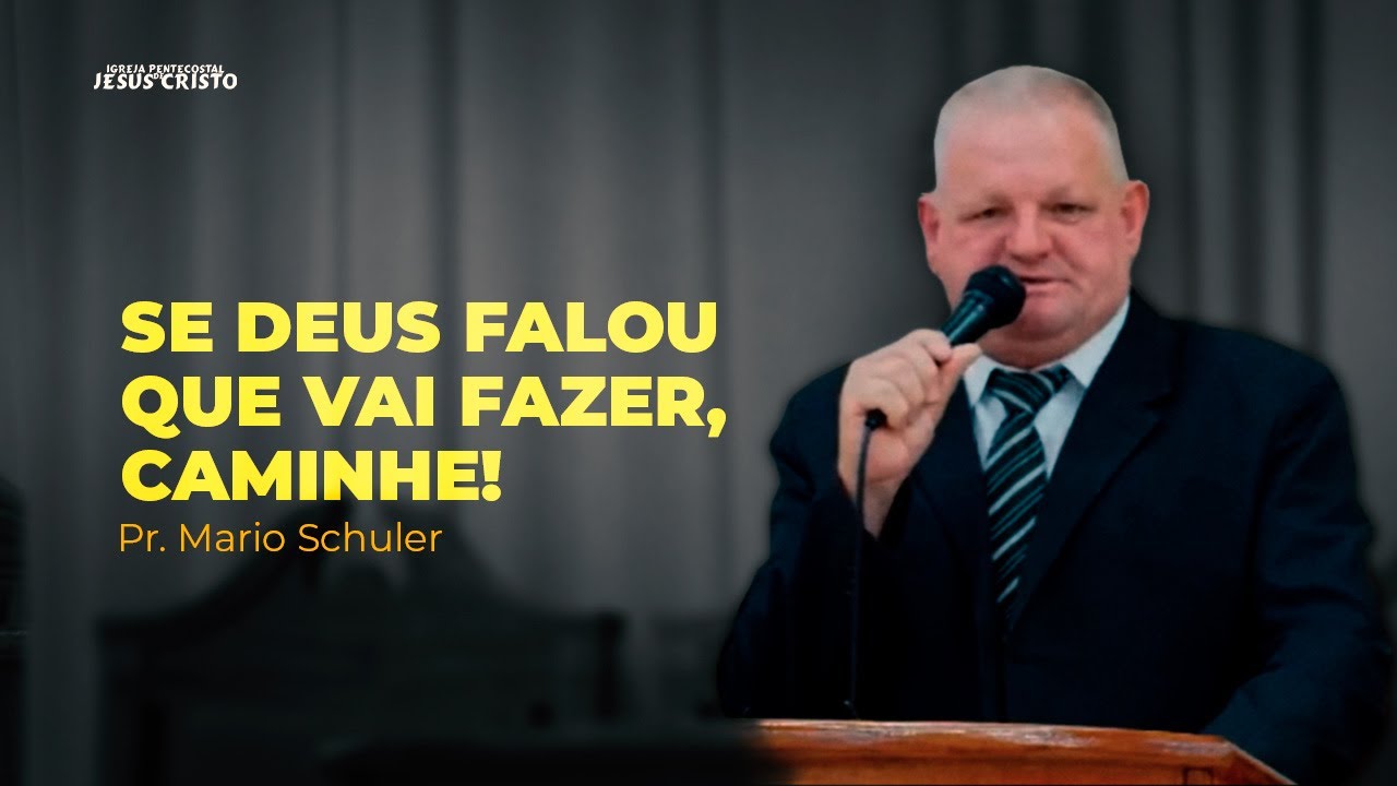 Se Deus falou que vai fazer, caminhe! | Pr. Mario Schuler | IPJC - YouTube