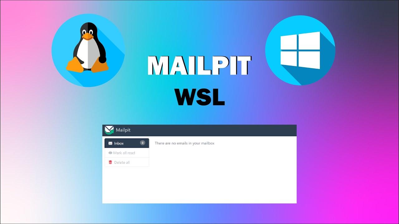 Guide to Installing Mailpit on WSL (Windows Subsystem for Linux) - YouTube