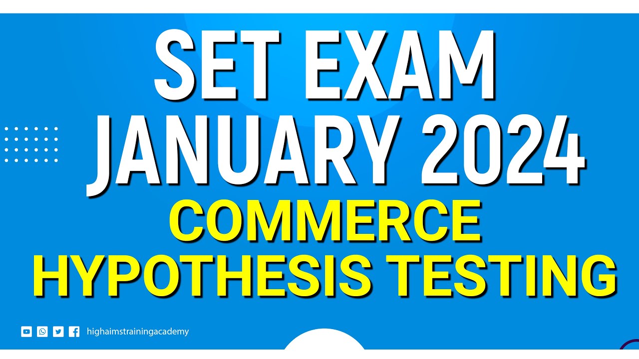 SET Exam January 2024 Commerce Hypothesis Testing - YouTube