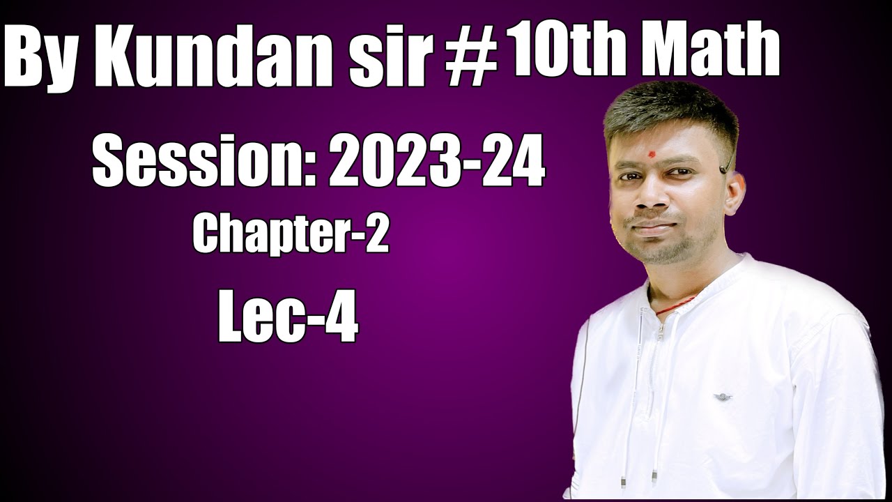 10th math chapter- 2,lec -4,by kundan sir# life care coaching centre ...