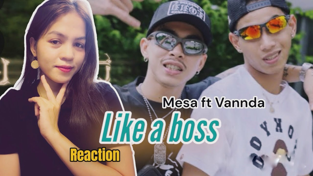 MESA - ដូចមេ (DOCH MAY - LIKE A BOSS) FT. VANNDA | Reaction - YouTube