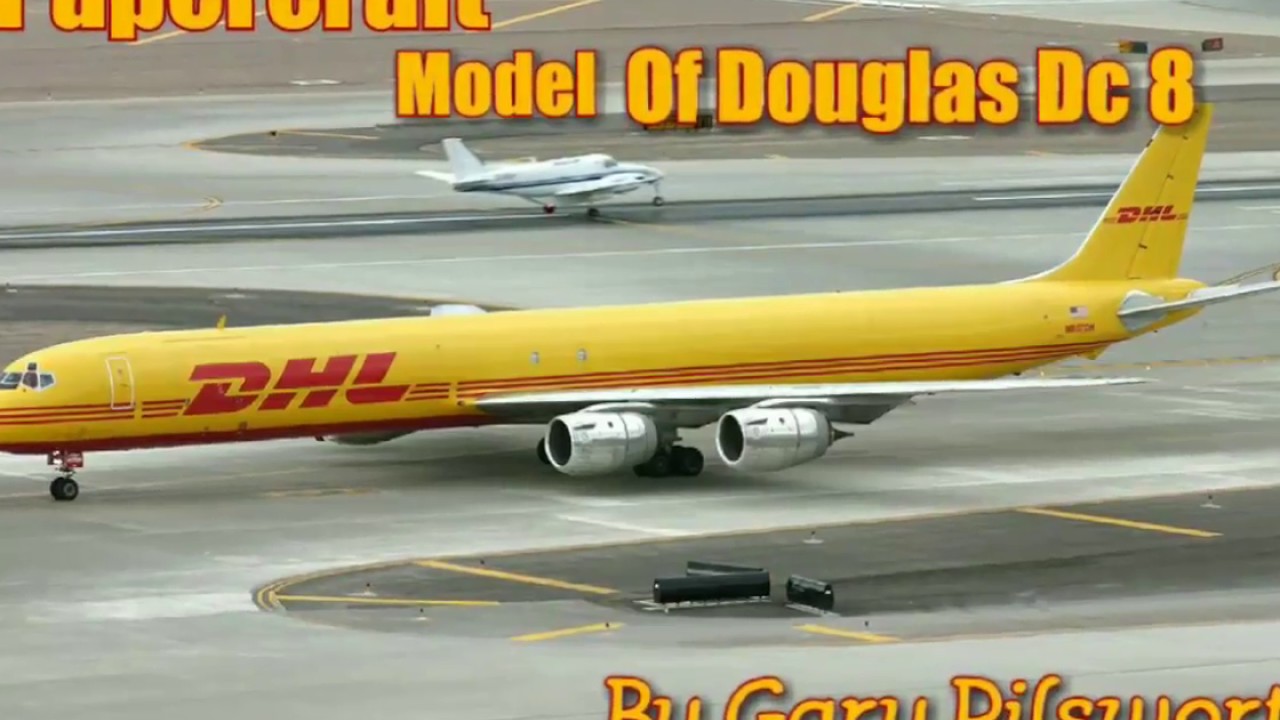 Douglas DC 8 DHL papercraft model. {Gary pilsworth} - YouTube