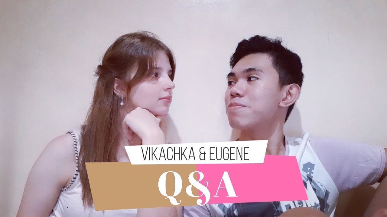 Q&A || VIKACHKA & EUGENE || - YouTube