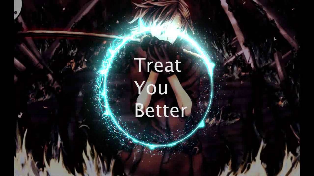 [Nightcore] Treat You Better - Shawn Mendes - Sam Tsui, Casey Breves ...