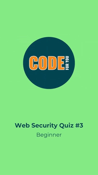 🛡️ Beginner Web Security Quiz #3: Test Your Knowledge! | code for you ...