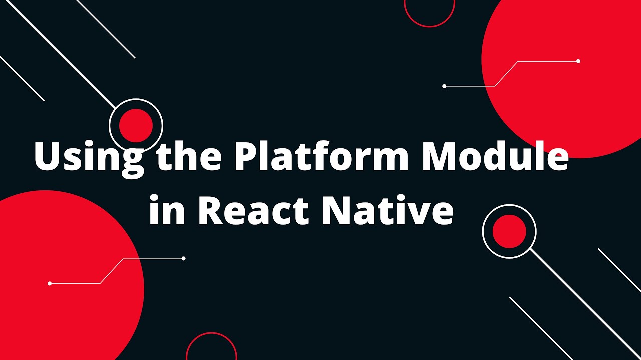 Using The Platform Module In React Native Platform Specific Components In React Native Youtube