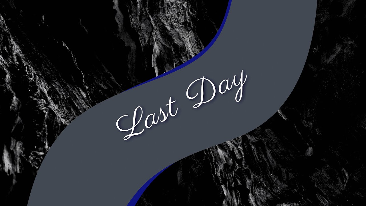 Last Day - YouTube