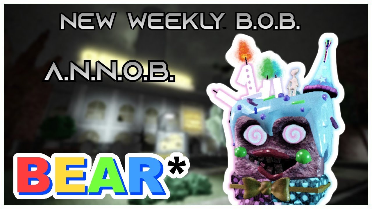 NEW WEEKLY BOB! | A.N.N.O.B. | ROBLOX BEAR* - YouTube