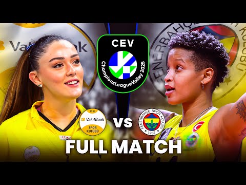 VakifBank vs Fenerbahçe | Full Match | CEV Champions League Volley 2025
