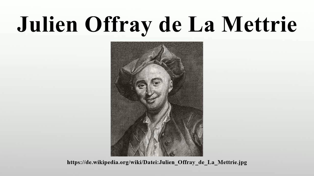 Julien Offray de La Mettrie - YouTube