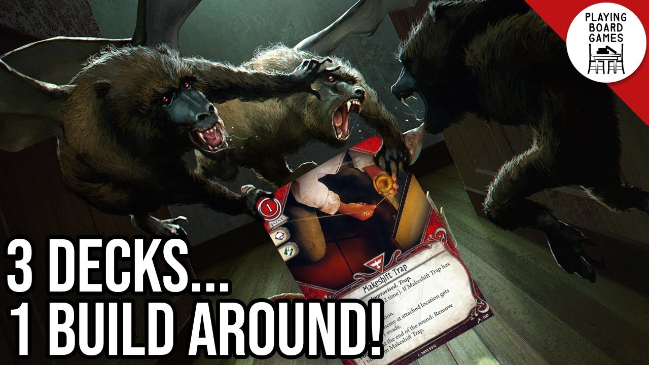 3 Decks Built Around MAKESHIFT TRAP | Arkham Horror: The Card Game ...