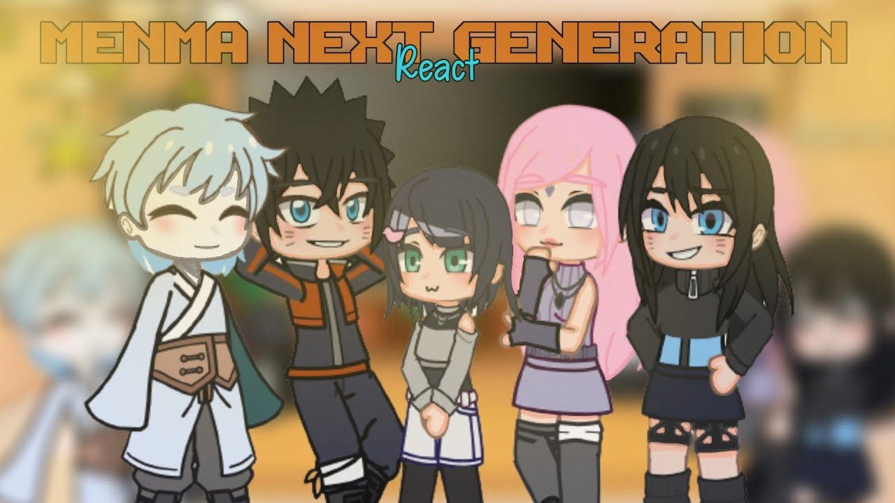 Menma next generation react to Boruto next generation •°°•/GCRV/(🇮🇩/🇺🇲 ...
