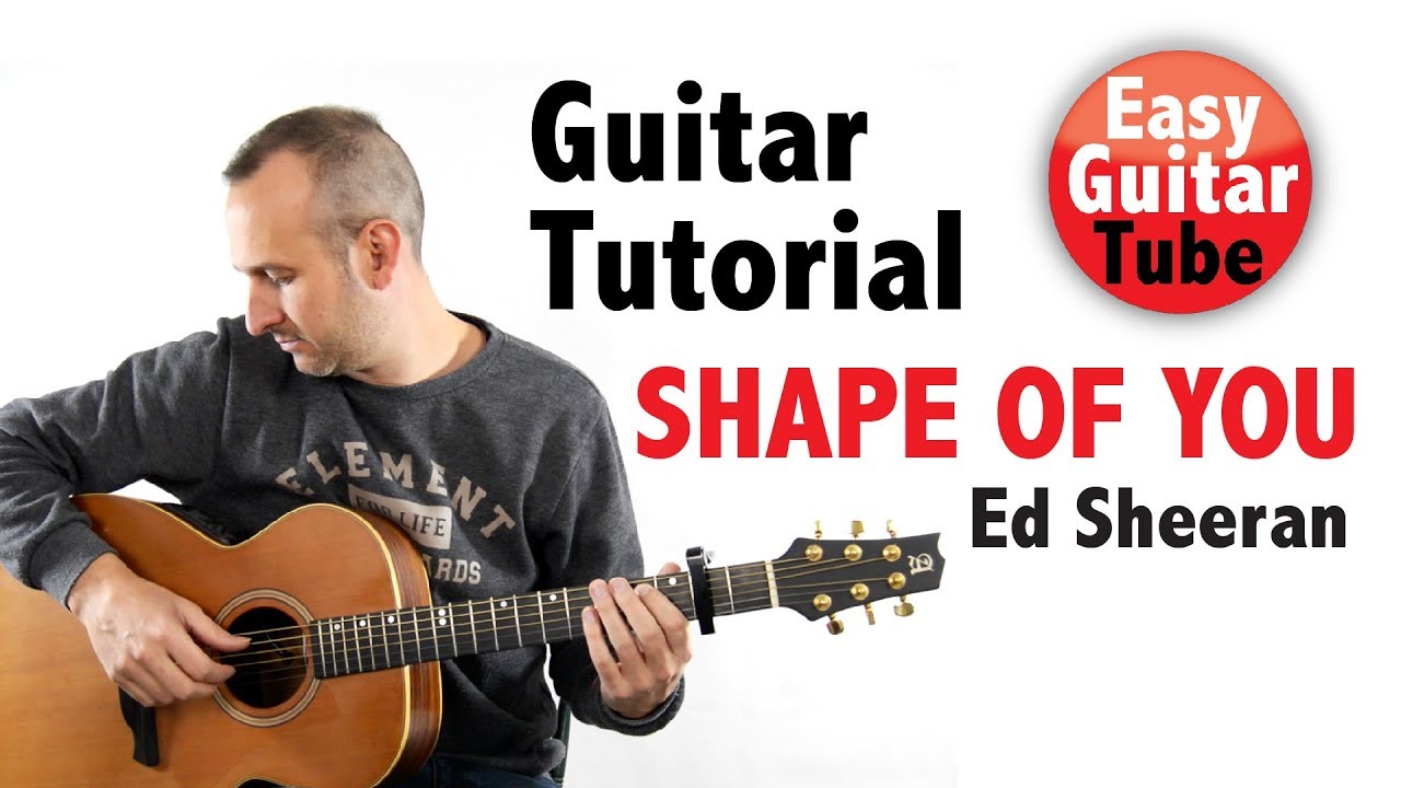Shape Of You - Ed Sheeran (Guitar Lesson/Tutorial with TABS/Chords ...