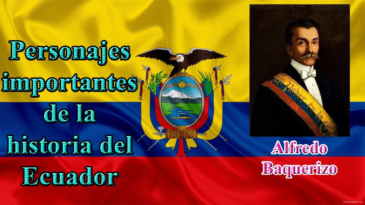 Personajes del Ecuador - Alfredo Baquerizo Moreno - Presidente del ...