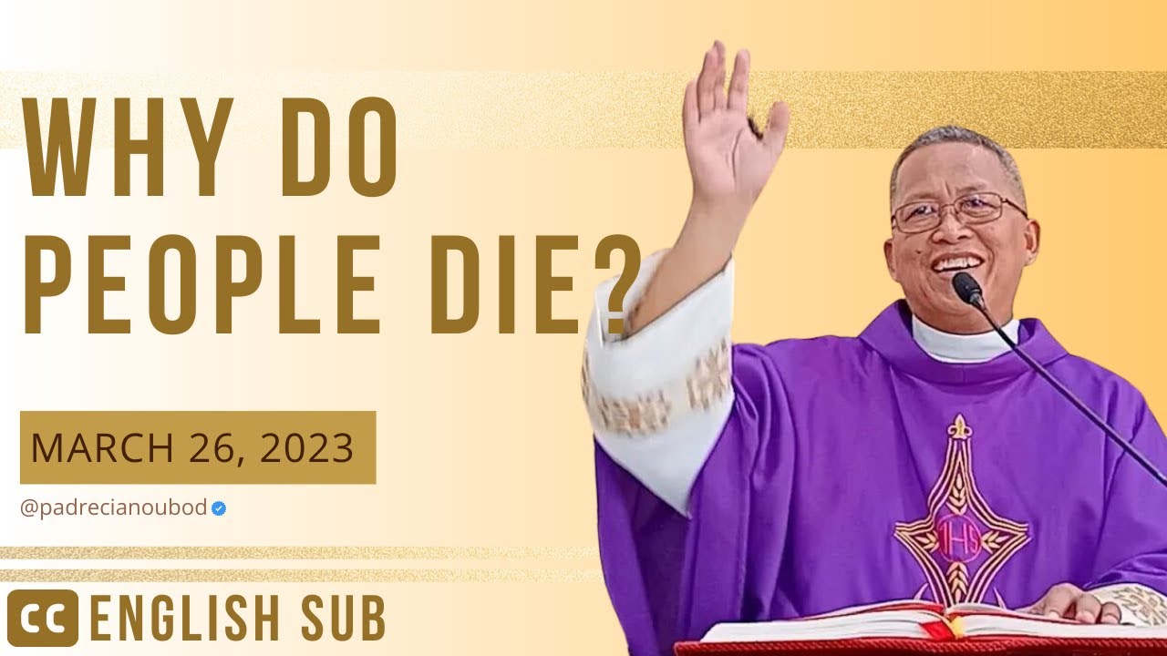 "Why do people die?" l March 26, 2023 Homily with English subtitles ...