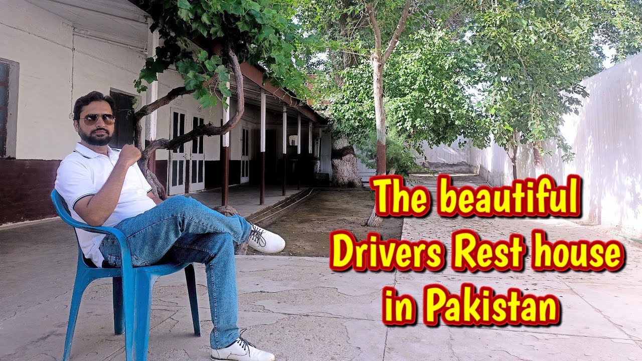 The Beautiful Drivers Rest house in Pakistan - YouTube