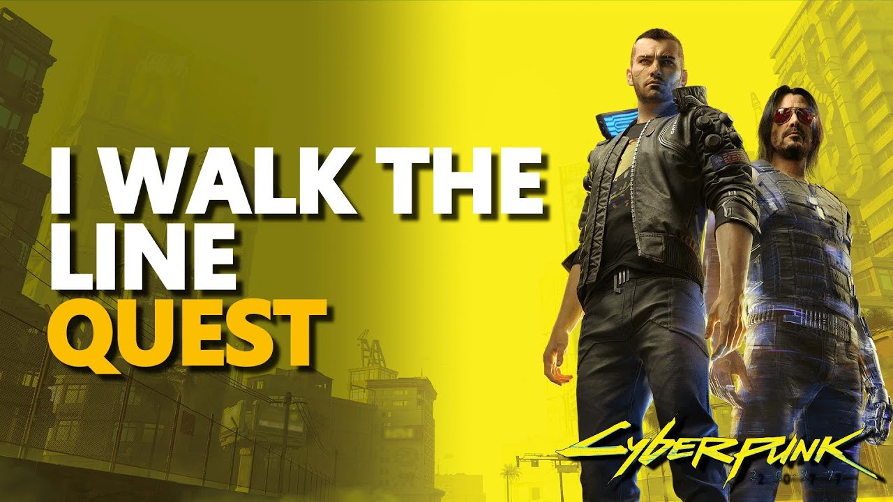 I Walk The Line Cyberpunk 2077 - YouTube