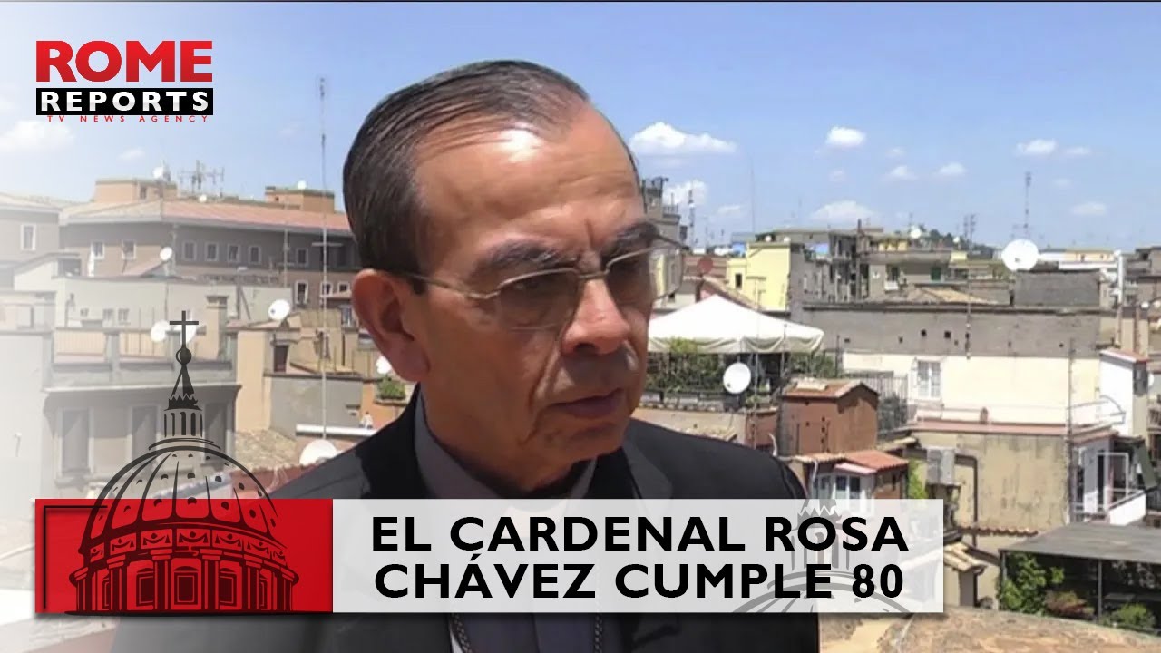 El cardenal Gregorio Rosa Chávez cumple 80 años. Los electores ...
