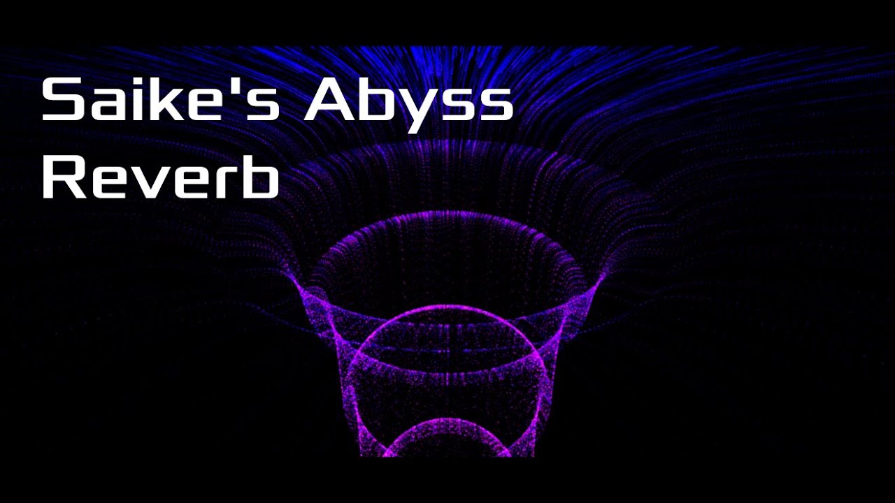 Saike's Abyss Reverb - Free Shimmer Verb! - YouTube