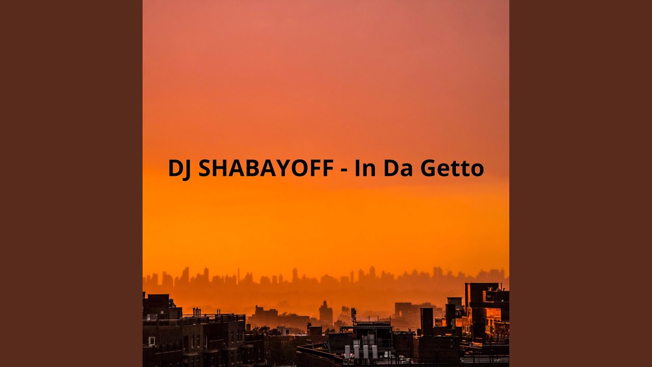 In Da Getto - YouTube